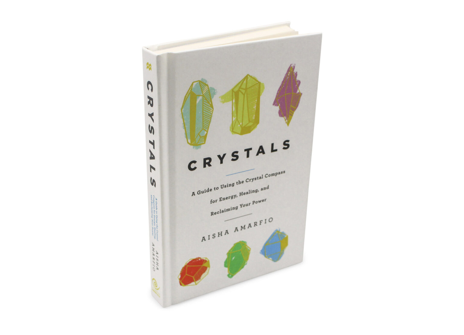 Crystals: A Guide to Using the Crystal Compass for Energy, Revitalizing ...